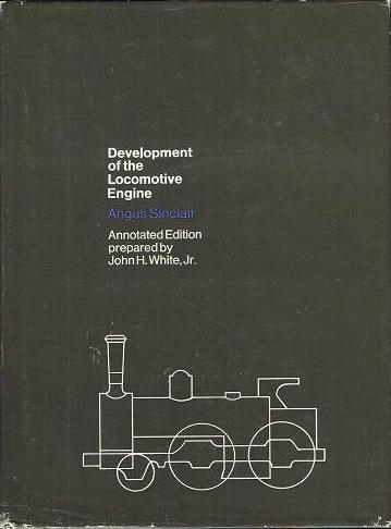 Development of the Locomotive Engine by Angus Sinclair | Goodreads