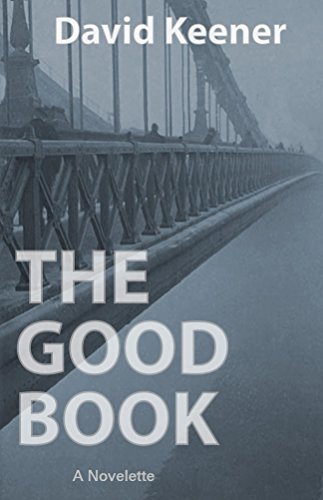 The Good Book by David Keener | Goodreads