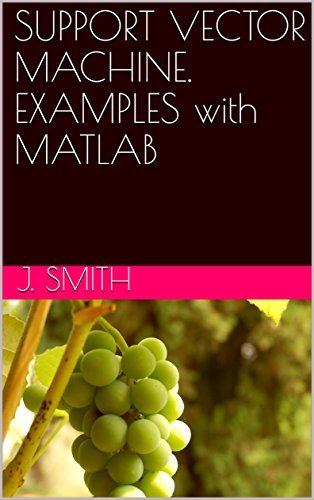 Support Vector Machine. Examples with MATLAB by J. Smith | Goodreads