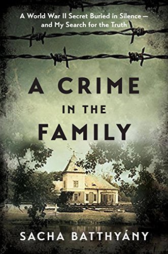 A Crime in the Family: A World War II Secret Buried in Silence—and My ...