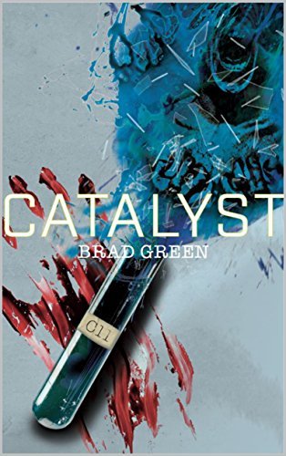 Catalyst (C11 Book 1) by Brad Green | Goodreads