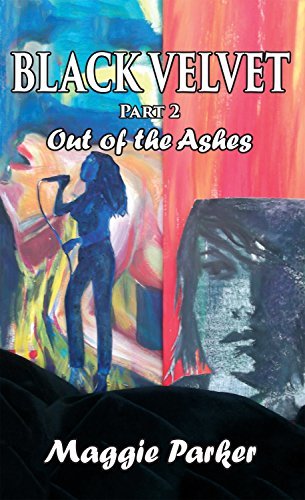 Black Velvet: Out of the Ashes: Part 2 by Maggie Parker | Goodreads