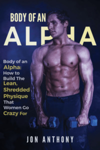 Body of an Alpha by Jon Anthony | Goodreads