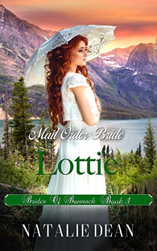 Lottie (Brides of Bannack, #1) by Natalie Dean | Goodreads