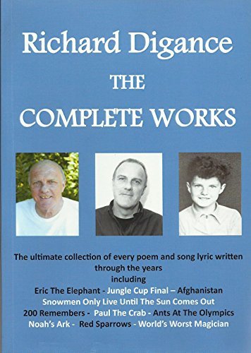 Richard Digance The Complete Works: The ultimate collection of poems ...