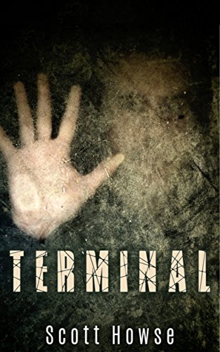 Terminal by Scott Howse | Goodreads