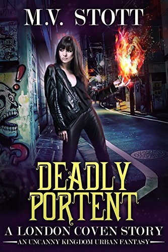 Deadly Portent (London Coven, #3) by M.V. Stott | Goodreads
