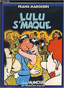 Lulu s'maque by Frank Margerin | Goodreads