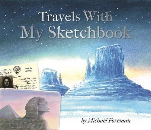 Michael Foreman: Travels With My Sketchbook by Michael Foreman | Goodreads