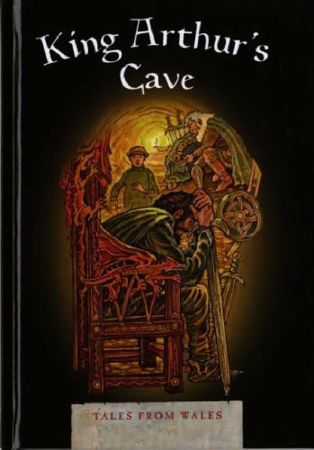Tales from Wales: King Arthur's Cave by Myrddin ap Dafydd | Goodreads