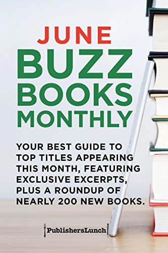 June Buzz Books Monthly by Publishers Lunch | Goodreads