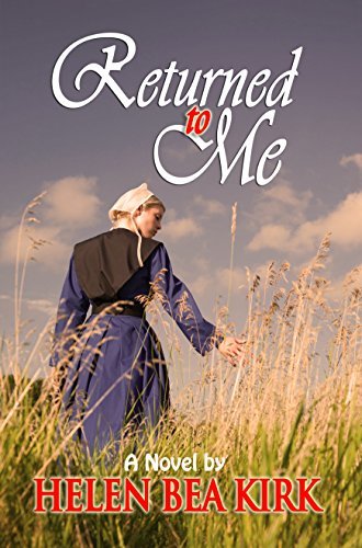Returned To Me by Helen Bea Kirk | Goodreads