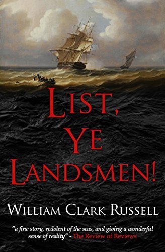 List, Ye Landsmen! by William Clark Russell | Goodreads