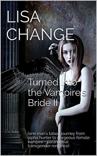 Turned Into a Vampire Girl by Lisa Change | Goodreads
