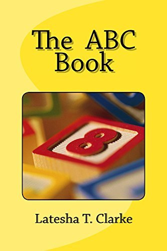 The Abc's Book by Latesha Clarke | Goodreads