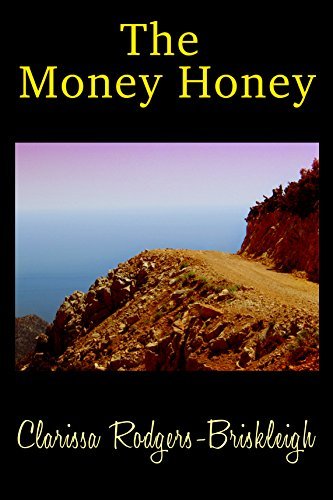 The Money Honey by Clarissa Rodgers-Briskleigh | Goodreads
