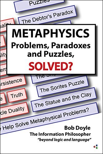 Metaphysics: Problems, Paradoxes, and Puzzles, Solved? by Robert O ...