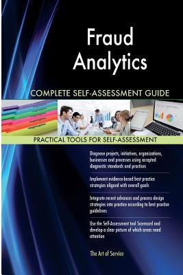 Fraud Analytics Complete Self-Assessment Guide by Gerardus Blokdyk ...