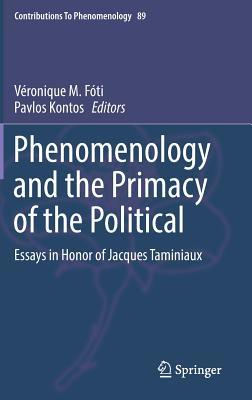 Phenomenology and the Primacy of the Political: Essays in Honor of ...