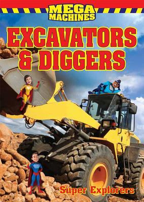 Excavators & Diggers (Mega Machines) by Nicholle Carriere | Goodreads