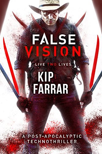 False Vision by Kip Farrar | Goodreads