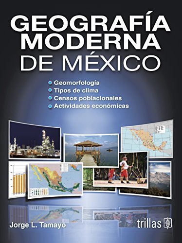GEOGRAFIA MODERNA DE MEXICO by JORGE TAMAYO L. | Goodreads
