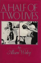 A Half of Two Lives by Alison Waley | Goodreads