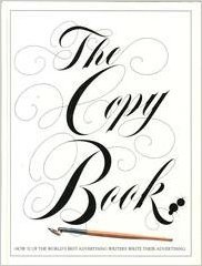 The Copy Book: How 32 of the World's Best Advertising Writers Write ...