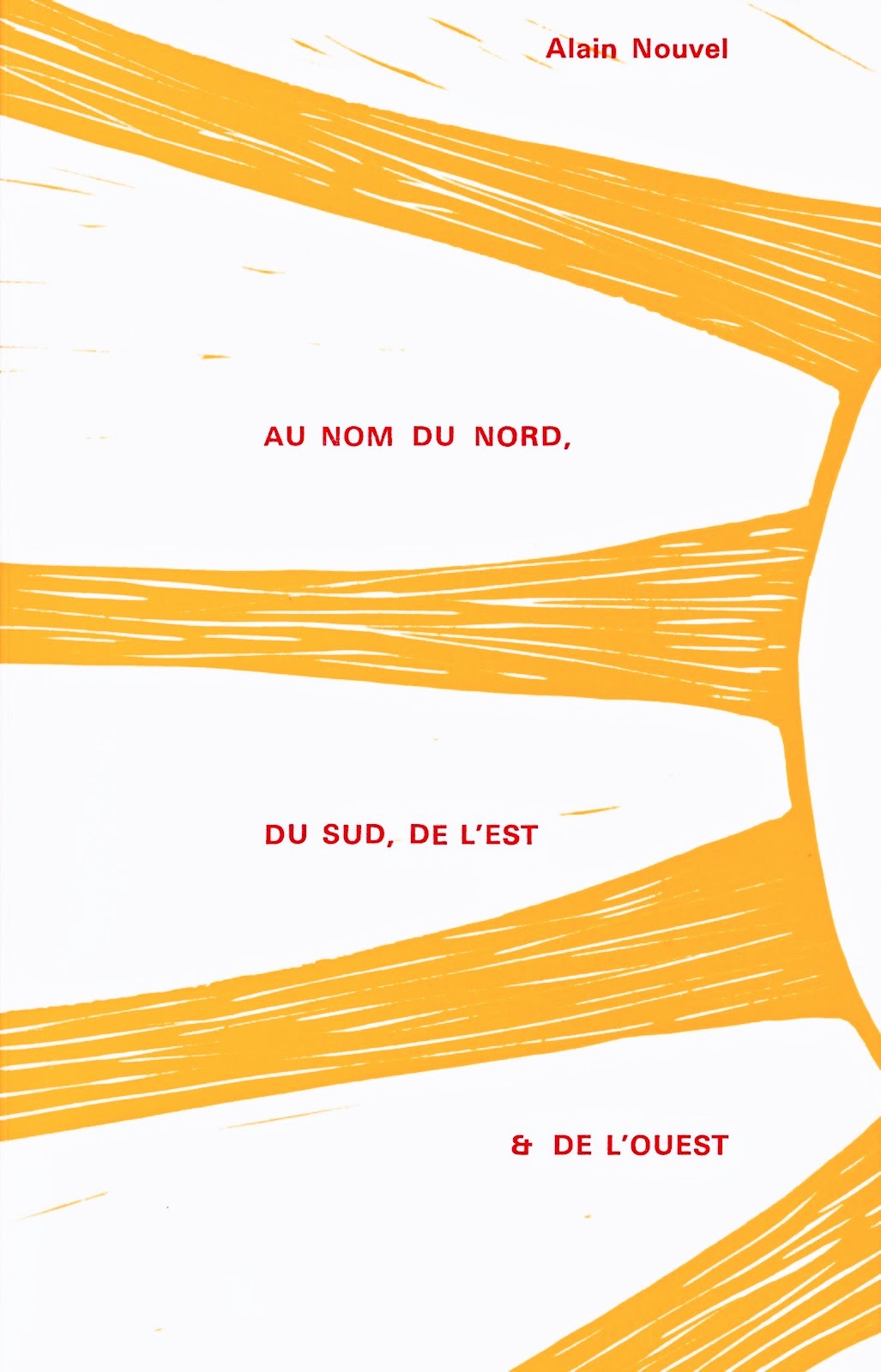Au Nom Du Nord, Du Sud, De L'est Et De L'ouest by Alain Nouvel | Goodreads