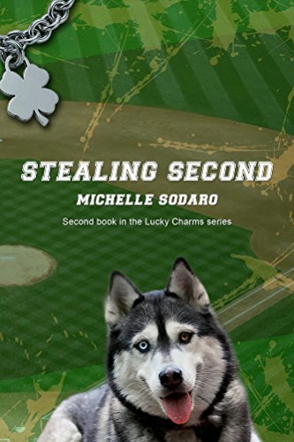 Stealing Second: Book Two of the Lucky Charms series by Michelle Sodaro ...