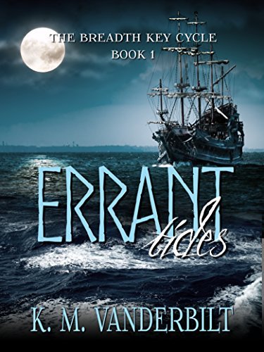 Errant Tides (The Breadth Key Cycle Book 1) by K.M. Vanderbilt | Goodreads