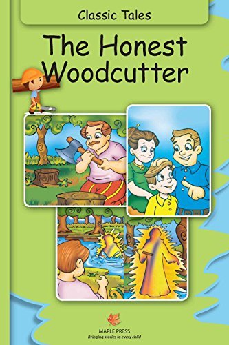 The Honest Woodcutter - Classic Tales (Illustrated) by Maple Press ...