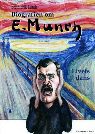 Biografien om Edvard Munch: Livets dans by Stein Erik Lunde | Goodreads