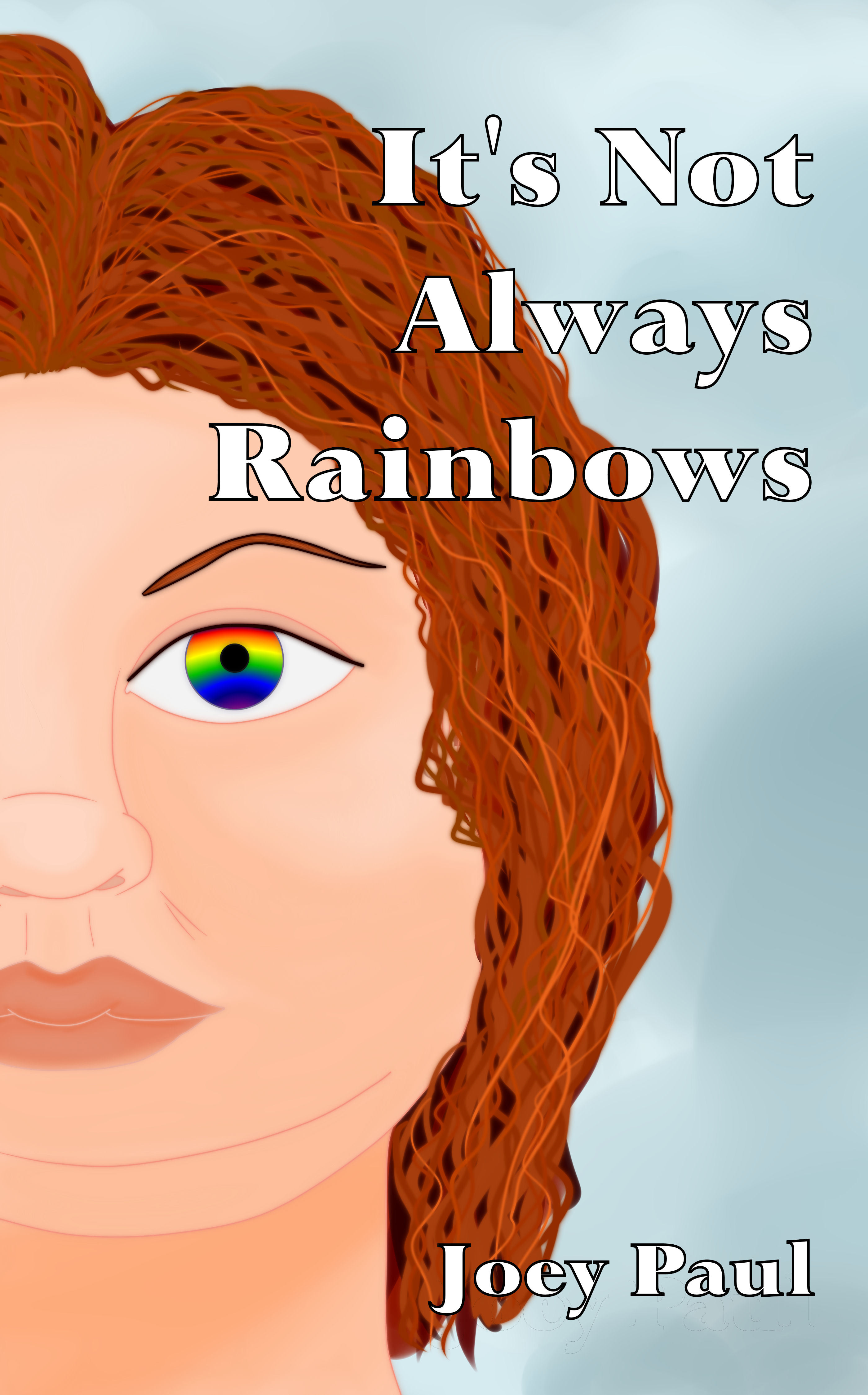 It's Not Always Rainbows by Joey Paul | Goodreads
