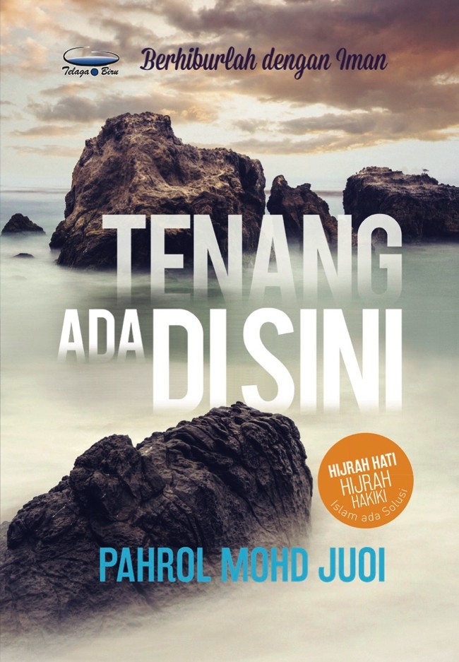 Tenang Ada Di Sini by Pahrol Mohamad Juoi | Goodreads