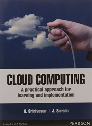 Cloud Computing: A Practical Approach for Learning and Implementation by A. Srinivasan | Goodreads