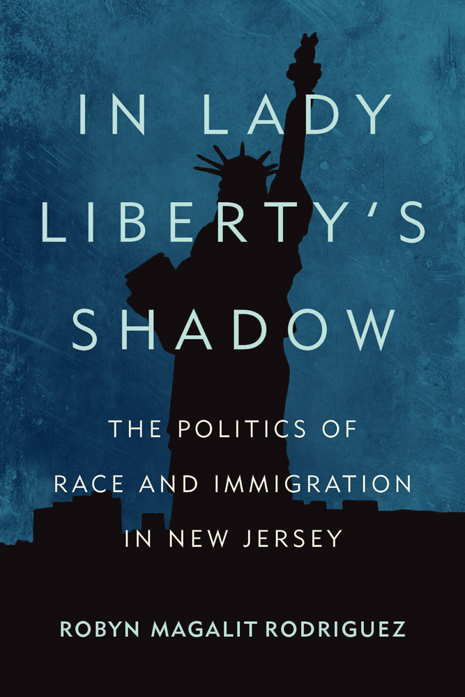 In Lady Liberty's Shadow: The Politics of Race and Immigration in New ...