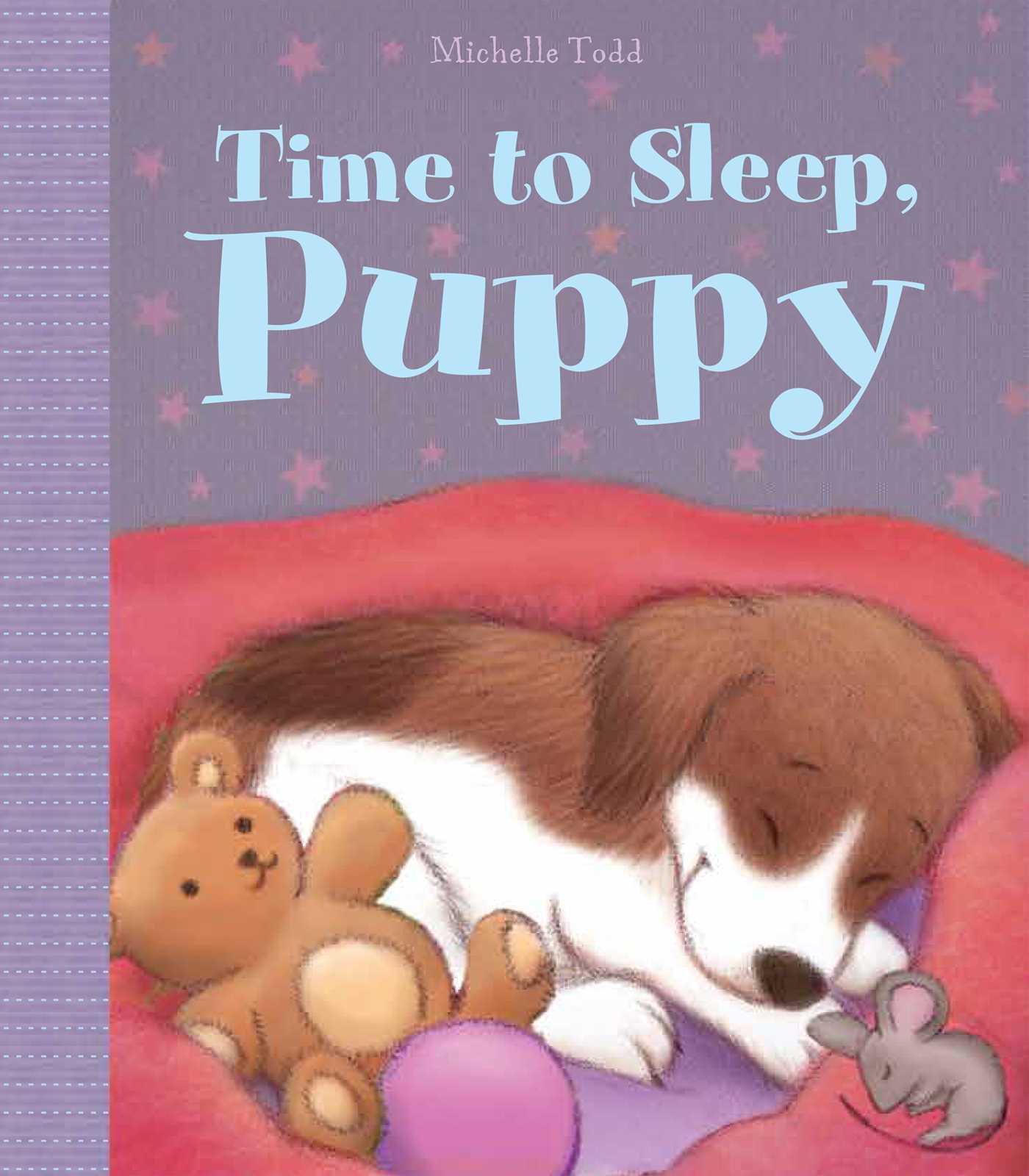 Time to Sleep, Puppy by Little Bee Books | Goodreads