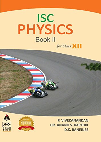 ISC Physics Book II for Class XII by Dr Anand V Karthik (Author) by D K ...