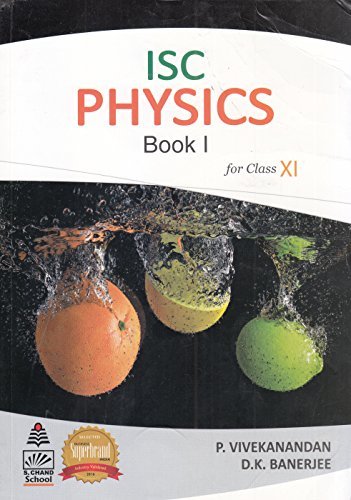 ISC Physics Book I for Class XI by D.K. Banerjee & Dr. Anand V. Karthik ...