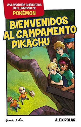 Bienvenidos al Campamento Pikachu: Una aventura ambientada en el ...