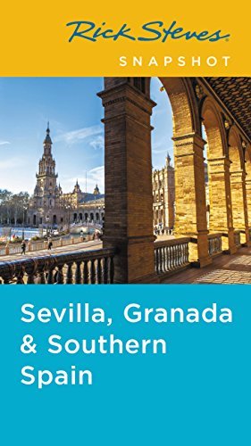 Rick Steves Snapshot Sevilla, Granada & Andalucía by Rick Steves ...