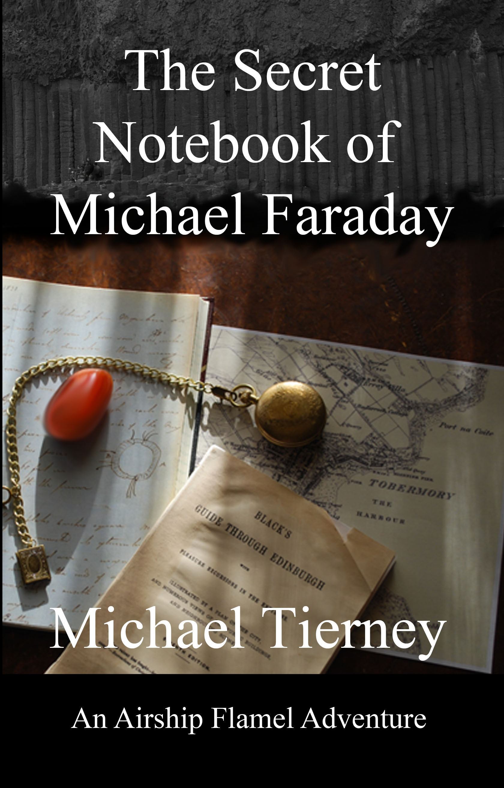 The Secret Notebook of Michael Faraday by Michael Tierney | Goodreads