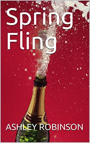 Spring Fling by Ashley Robinson | Goodreads