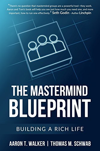 The Mastermind Blueprint: Building a rich life by Aaron Walker | Goodreads