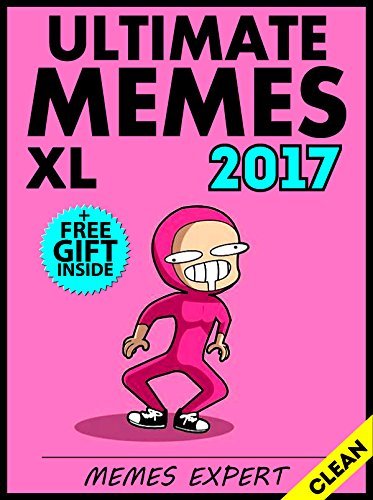 Memes: Ultimate XL Collection of Funniest Memes 2017 (Book 121) by ...