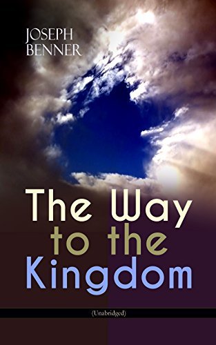 The Way to the Kingdom (Unabridged) by Joseph Benner | Goodreads