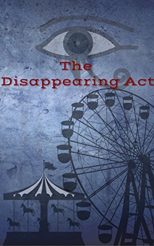 The Disappearing Act: Act 1 by R.L. Walker | Goodreads