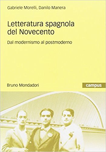 Letteratura spagnola del Novecento. Dal modernismo al postmoderno by ...