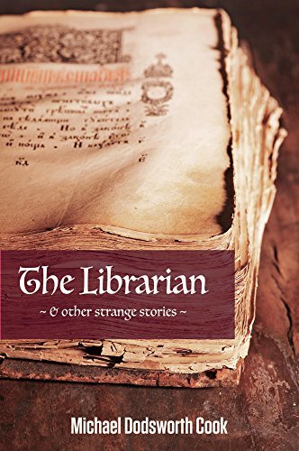 The Librarian & Other Strange Stories by Michael Dodsworth Cook | Goodreads